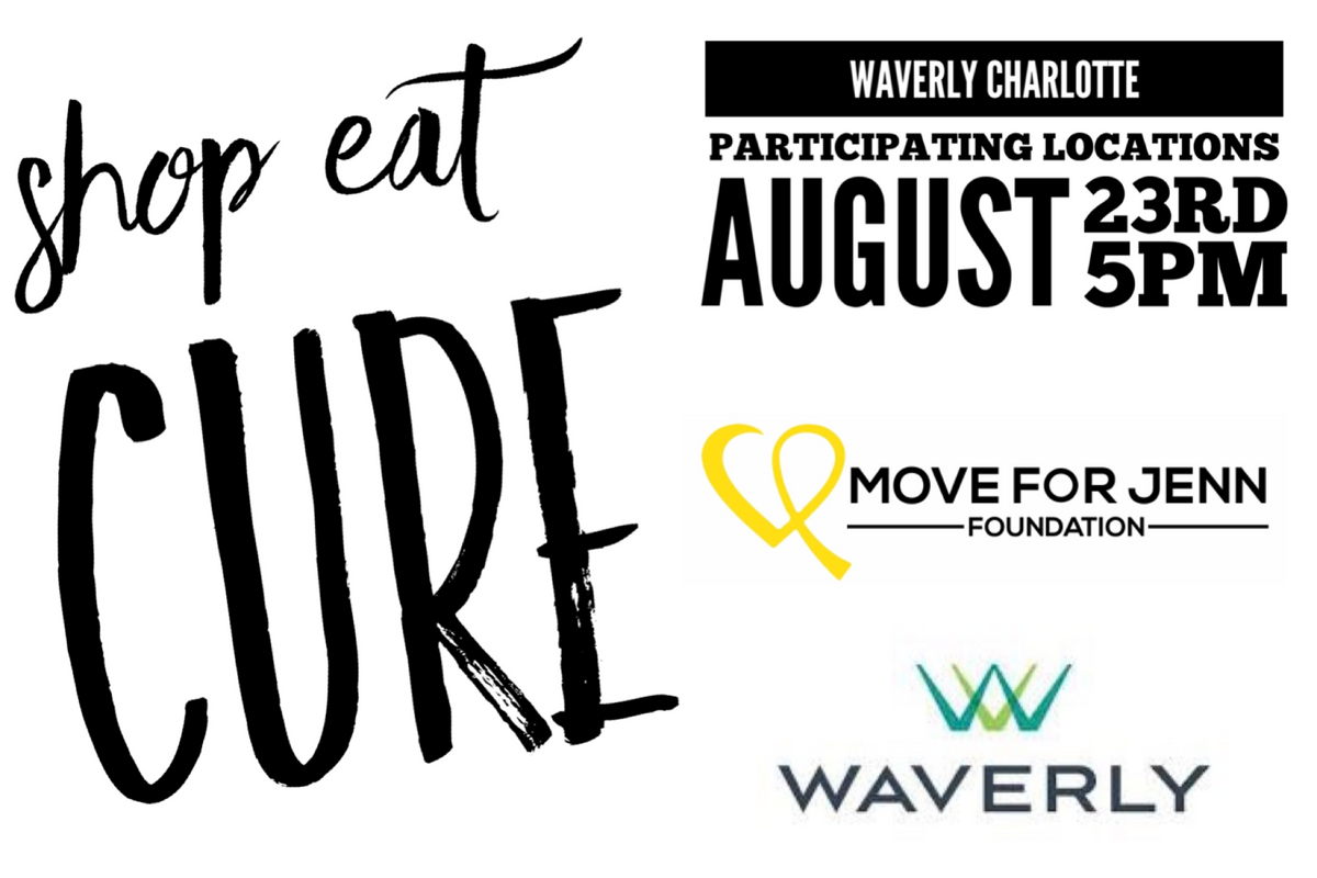 Shop, Eat, Cure at Waverly Charlotte – Move For Jenn Foundation
